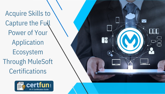 Boost Your Digital Transformation with MuleSoft Certifications | CertFun
