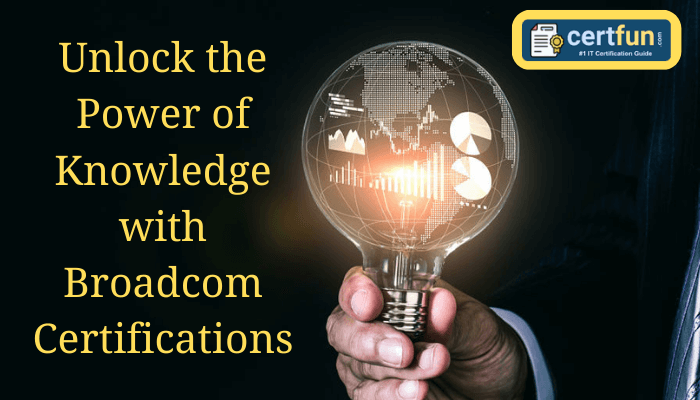 Achieve Excellence with Broadcom Certification | CertFun